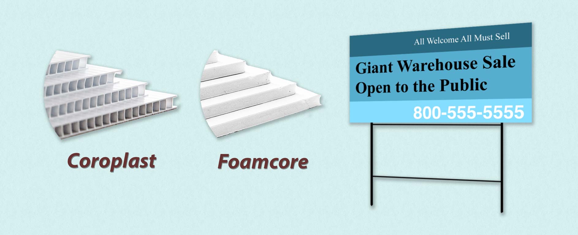 We Print Coroplast and Foam Core Signs